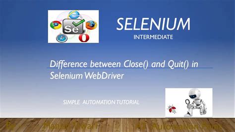 selenium interview questions difference between close and quit in selenium webdriver youtube