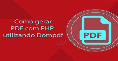 Como Gerar PDF PHP Utilizando Dompdf