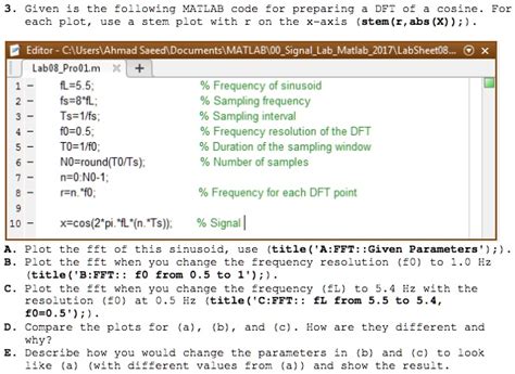 solved the matlab code is needed plz 3 given is the following matlab code for preparing a dft