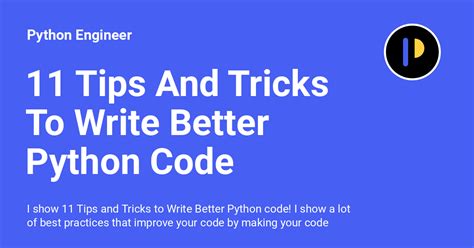 11 Tips And Tricks To Write Better Python Code Python Engineer