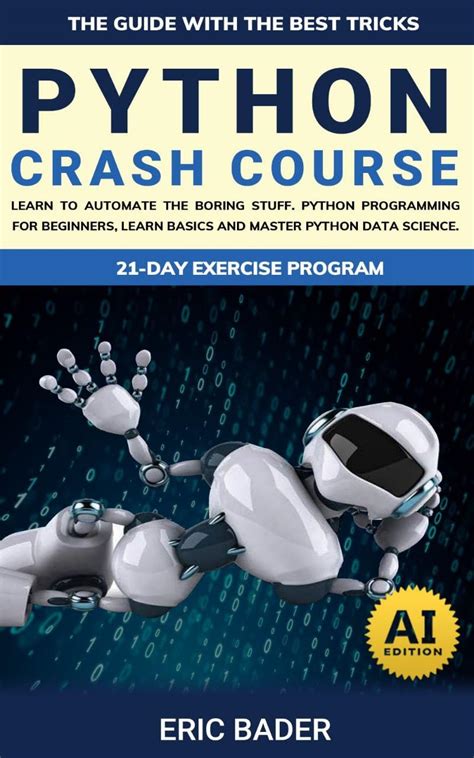 python crash course learn to automate the boring stuff python programming for