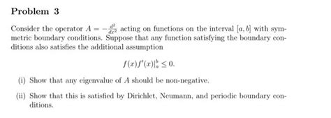d problem 3 consider the operator a acting on