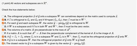 solved point all vectors and subspaces are in rn check the true statements below oa the