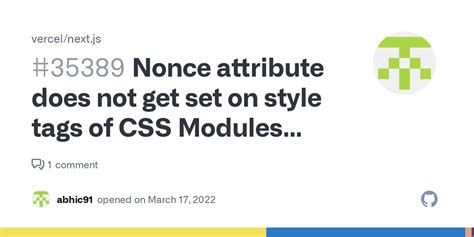 Nonce Attribute Does Not Get Set On Style Tags Of CSS Modules And