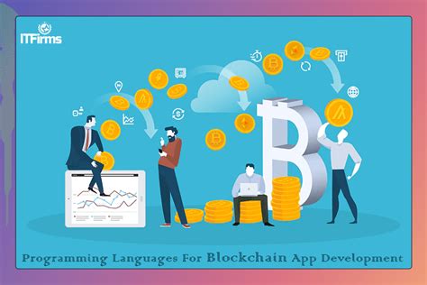 Best Programming Languages For Blockchain App Development IT Firms