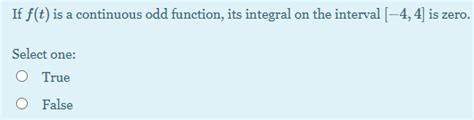 solved if f t is a continuous odd function its integral on