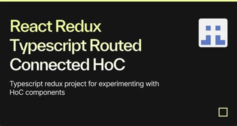 react redux typescript routed connected hoc codesandbox