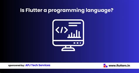 is flutter a programming language demystifying the no 1 versatile framework flutters