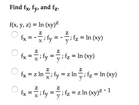 solved find f x f y and f z f x y z ln xy z f x