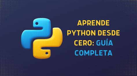 Aprende Python desde cero Guía completa AI