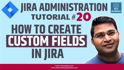 jira administration tutorial 20 how to create custom fields in jira rcv academy