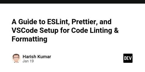 a guide to eslint prettier and vscode setup for code linting and formatting r qirolab