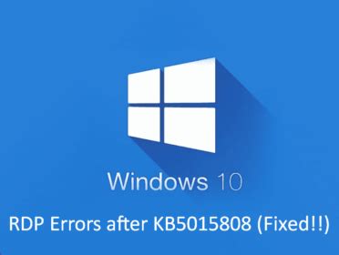 How To Fix RDP Errors After KB5015808 In Windows 10