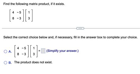 solved find the following matrix product if it exists