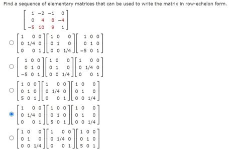 solved find a sequence of elementary matrices that can be