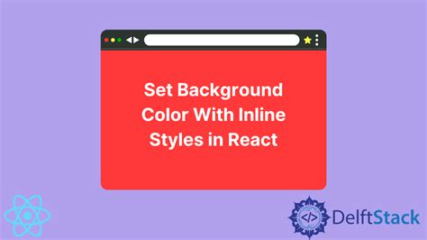 Establecer Color De Fondo Con Estilos En L Nea En React Delft Stack
