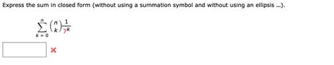 solved express the sum in closed form without using a