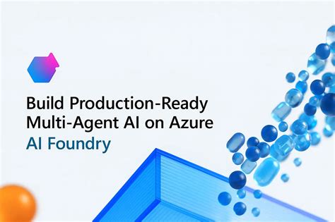 Building A Multiagent System With Azure Ai Foundry Part 1 Lowcode