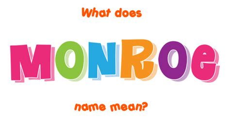 What Does Monroe Mean: Uncovering the Origins and Significance of the ...